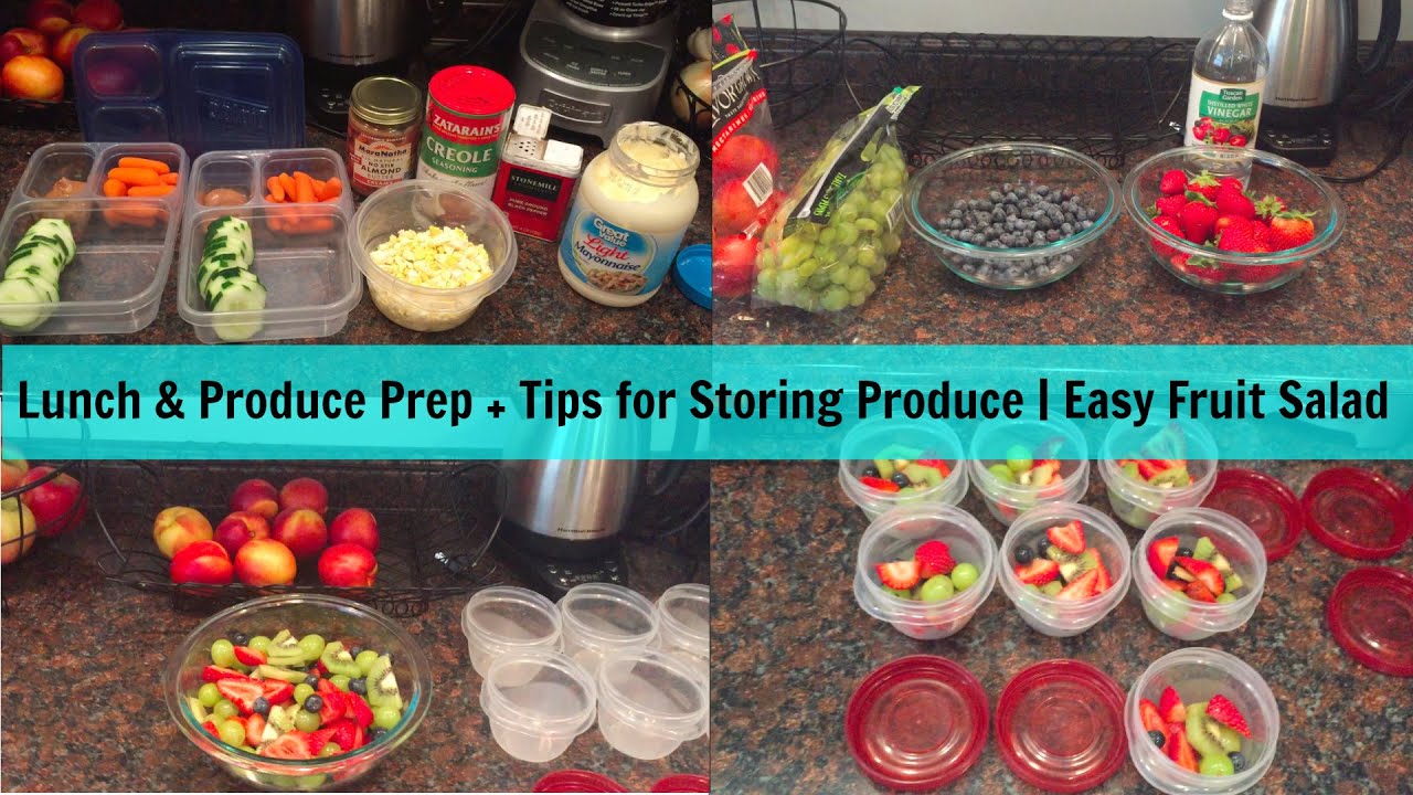 Lunch & Produce Prep + Tips for Storing Produce | Easy Fruit Salad ...