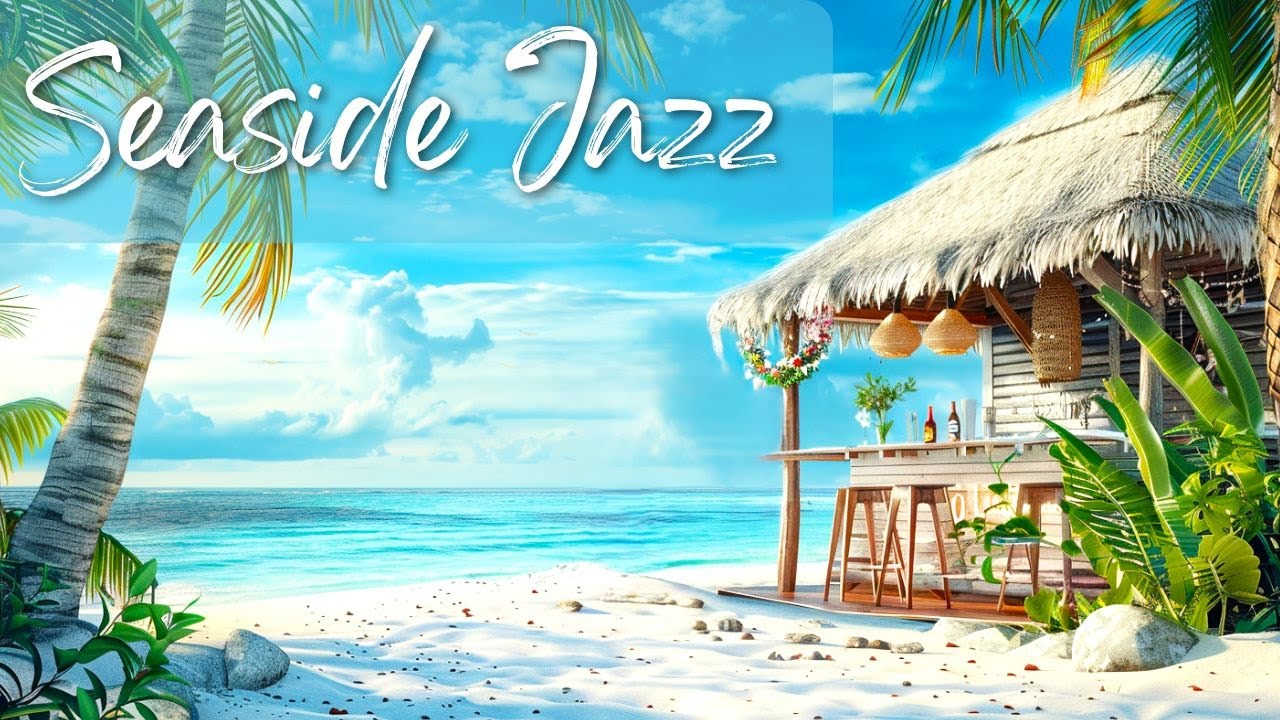 Elegant Jazz Music & Ocean Wave Sounds at a Seaside Coffee Shop ...