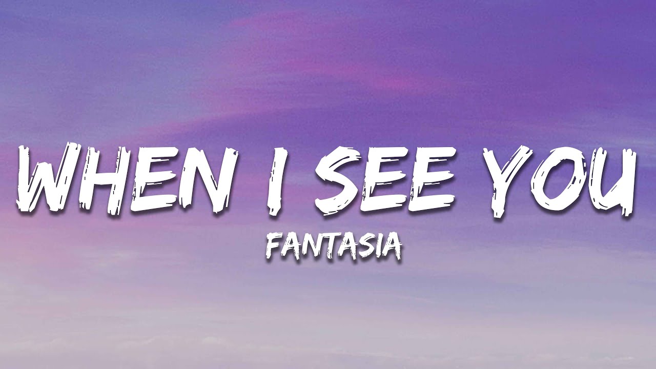Fantasia - When I See U (Lyrics) - YouTube