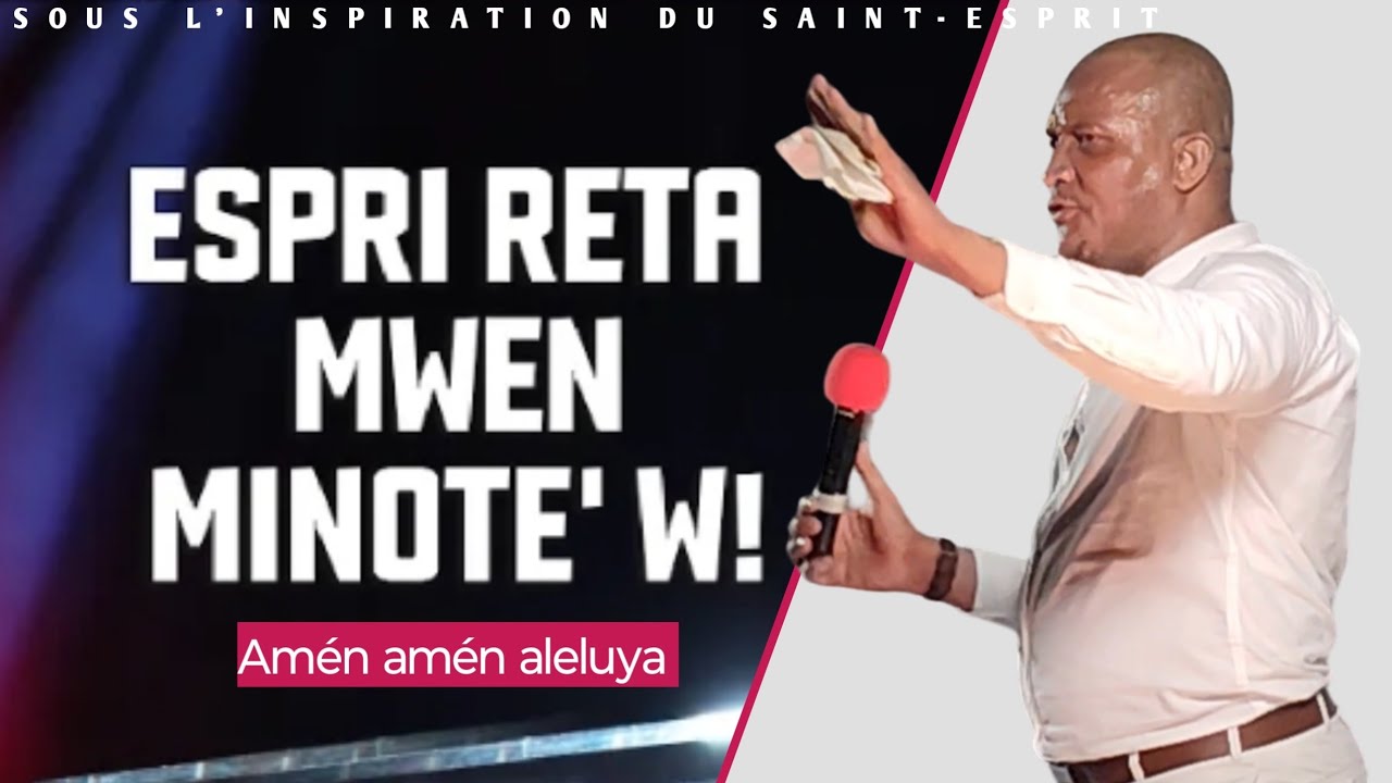ESPRI RETA MWEN MINOTE'W #bondye #esprit #gregory #pasteur #amen - YouTube
