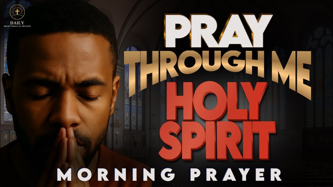 Holy Spirit, Breathe Through My Prayer | Start Your Day in His Power ...