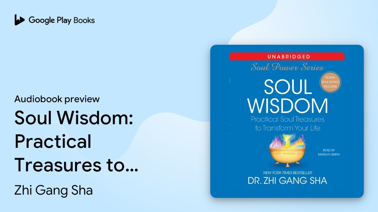 Soul Wisdom: Practical Treasures to Transform… by Zhi Gang Sha ...