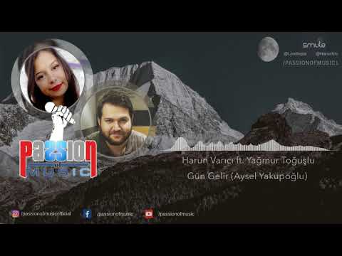Harun Varıcı ft. Yağmur Toğuşlu -Gün Gelir (Aysel Yakupoğlu)