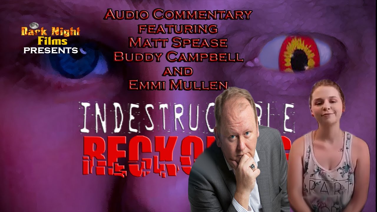 Indestructible: Reckoning (2019 Full Feature Film Audio Commentary 1 ...