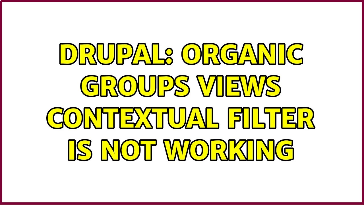 Drupal: Organic Groups Views contextual filter is not working - YouTube