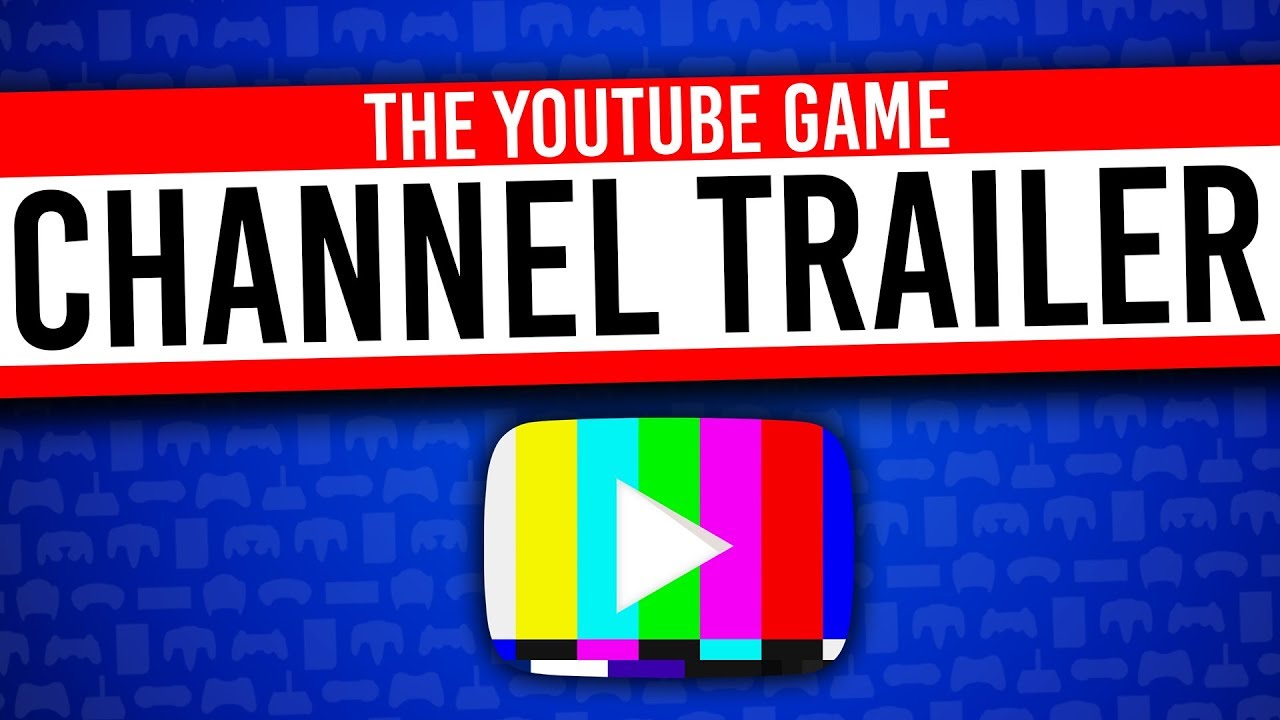 The Youtube Game Channel Trailer - YouTube