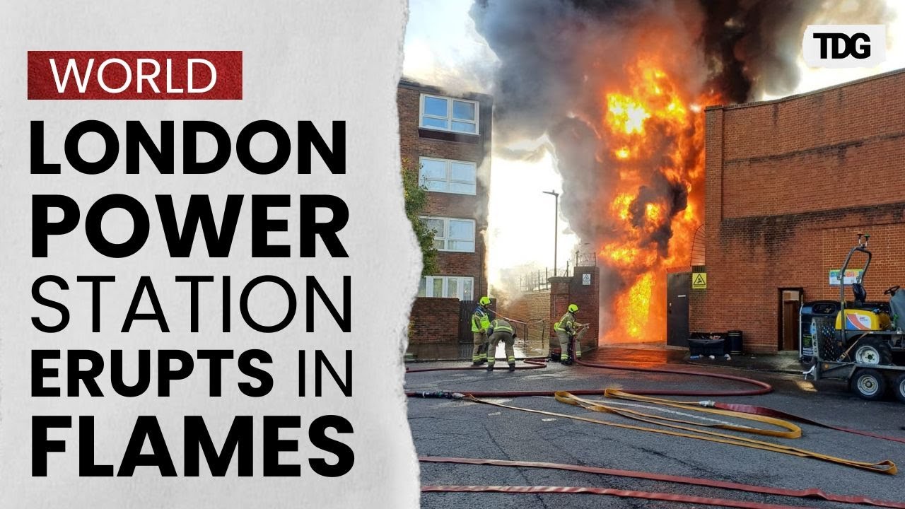 Massive Fire Erupts at London Power Substation, Sends Thick Smoke Over ...