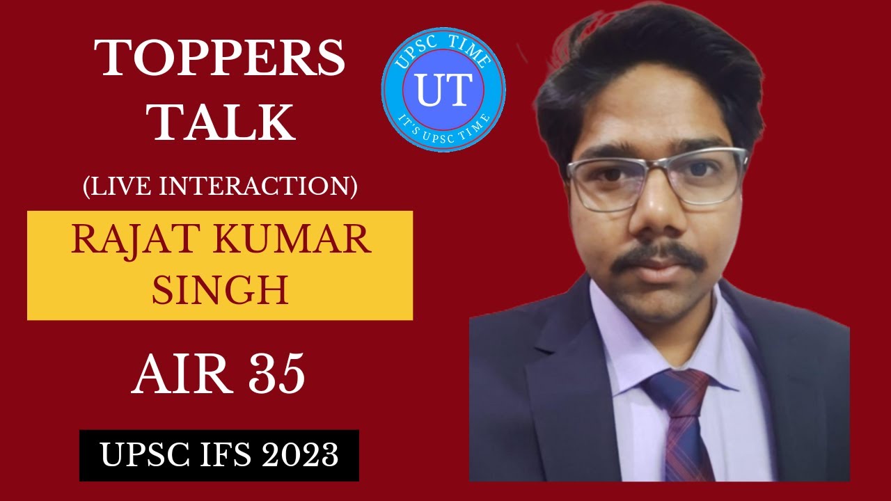 UPSC Topper Rajat Kumar Singh (AIR 35, UPSC IFS 2023) Live Interaction. - YouTube