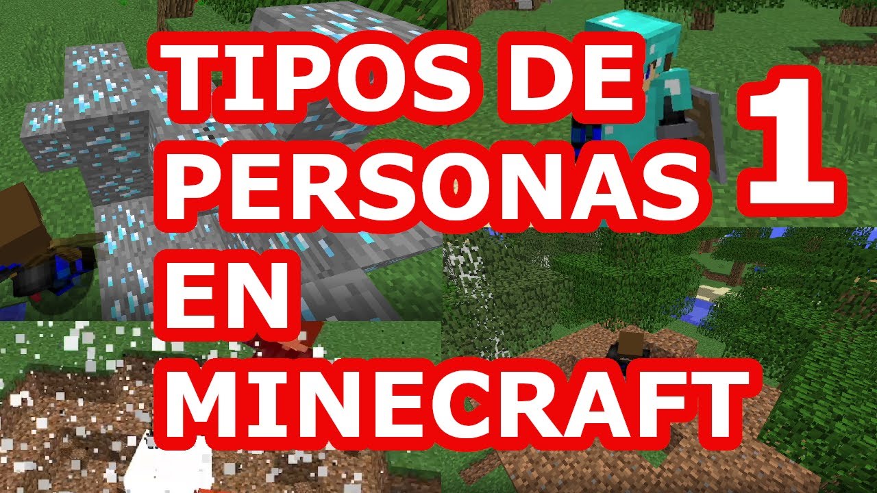 Tipos de personas jugando a Minecraft - Parte 1 - YouTube