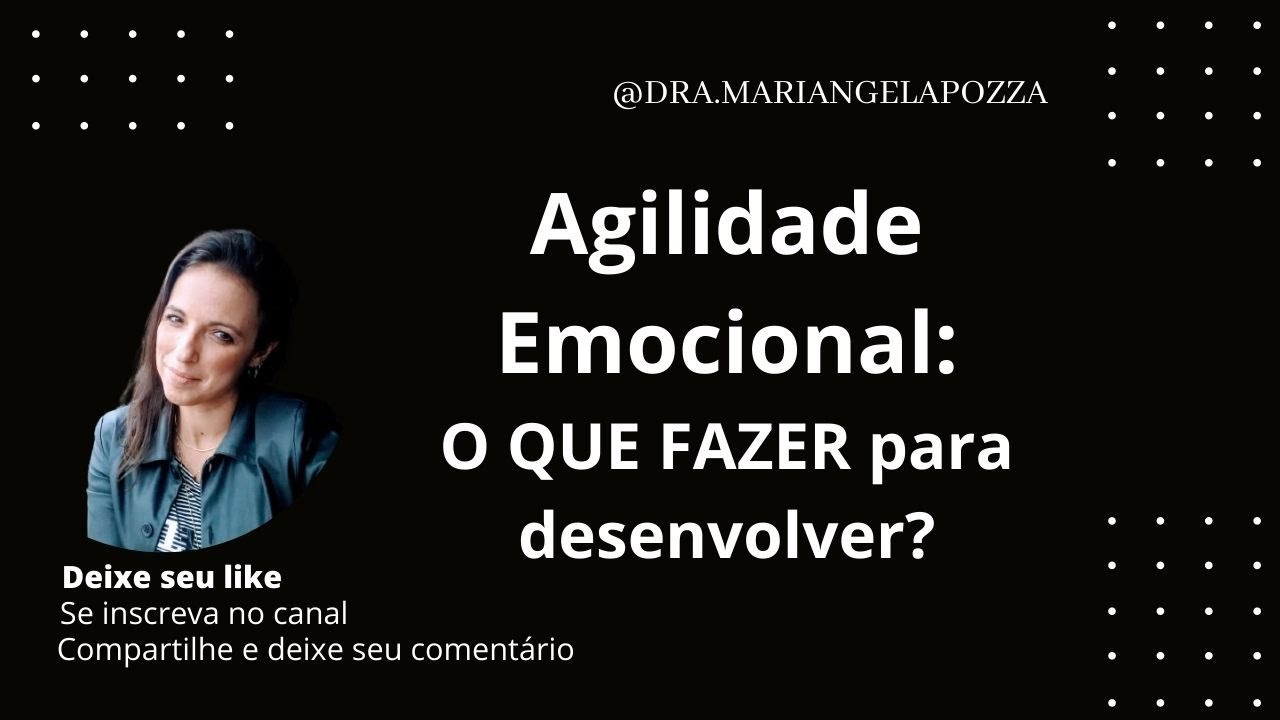 Benefícios da Agilidade Emocional ! - YouTube