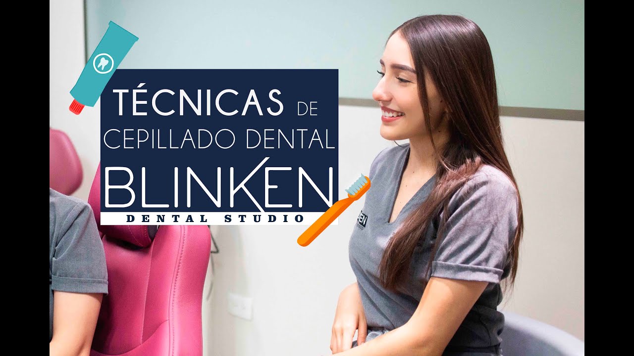 Técnicas de Cepillado Dental con la Dra. Michelle Canchola. Blinken Dental Studio - YouTube
