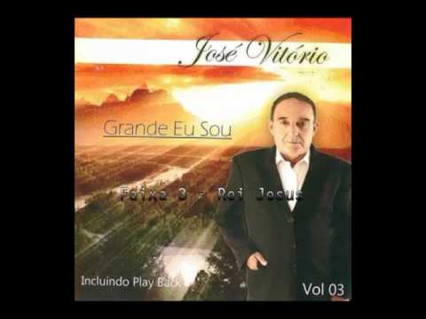 José Vitório - CD Grande Eu Sou - faixa 3 - YouTube