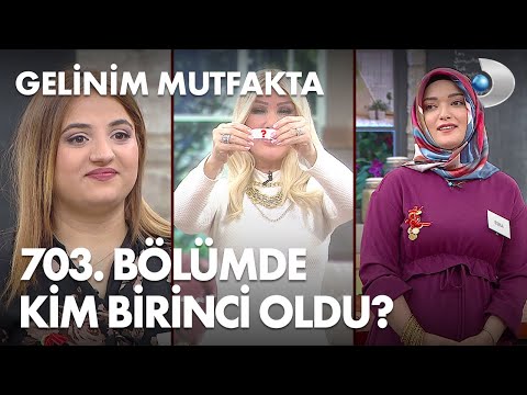 Gelinim Mutfakta 703. Bölümde gün birincisi kim oldu? 12 Mayıs 2021