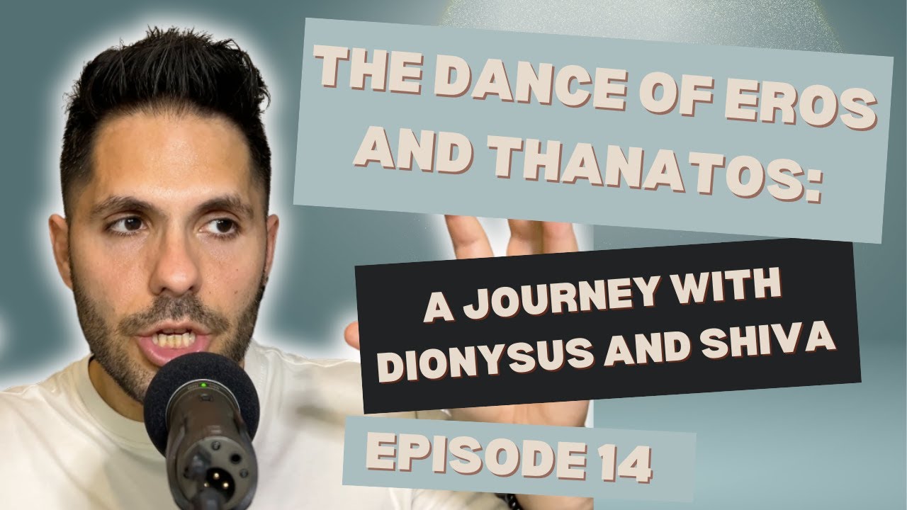 The Dance of Eros and Thanatos: A Journey With Dionysus and Shiva - YouTube