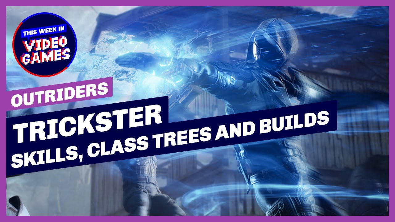 Outriders - Trickster Showcase Including Skills, Class Trees and Builds ...