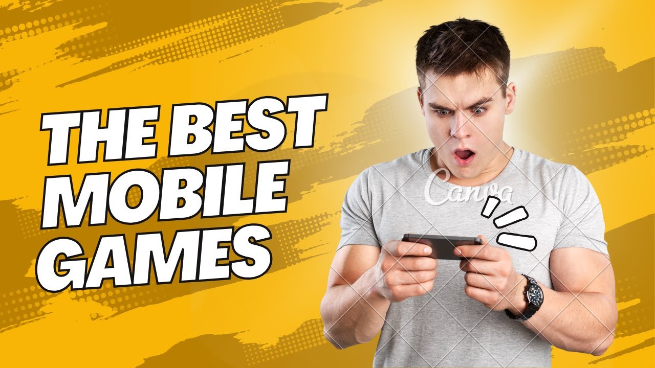 The Best Mobile Games! - YouTube