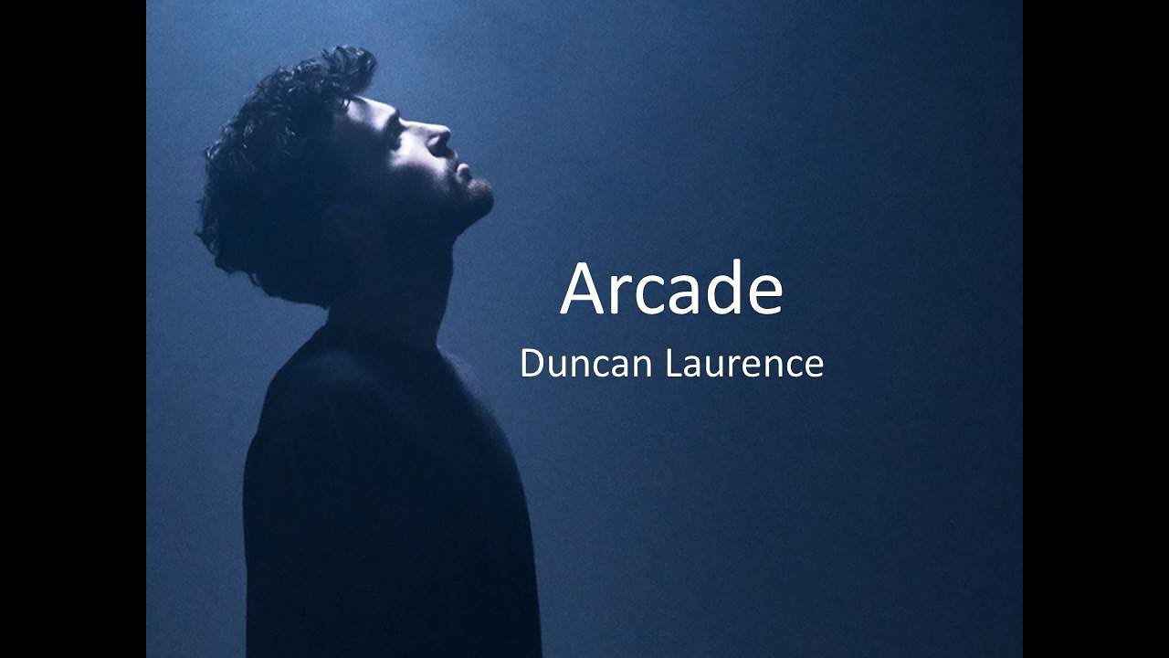 Arcade, Duncan Laurence - YouTube