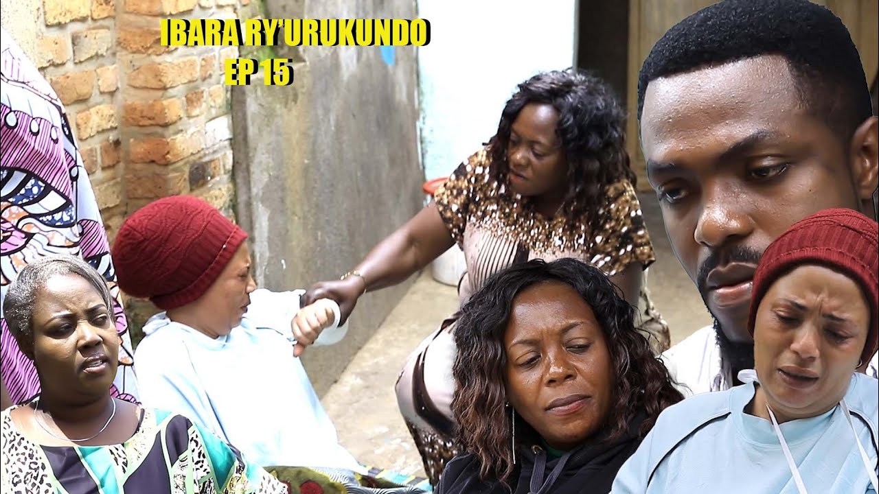 IBARA RY'URUKUNDO EP15: 😭💔NOGUPFA UZAPFA💔💔💔MAMA BRUCE 😭😭 (INTARE ...