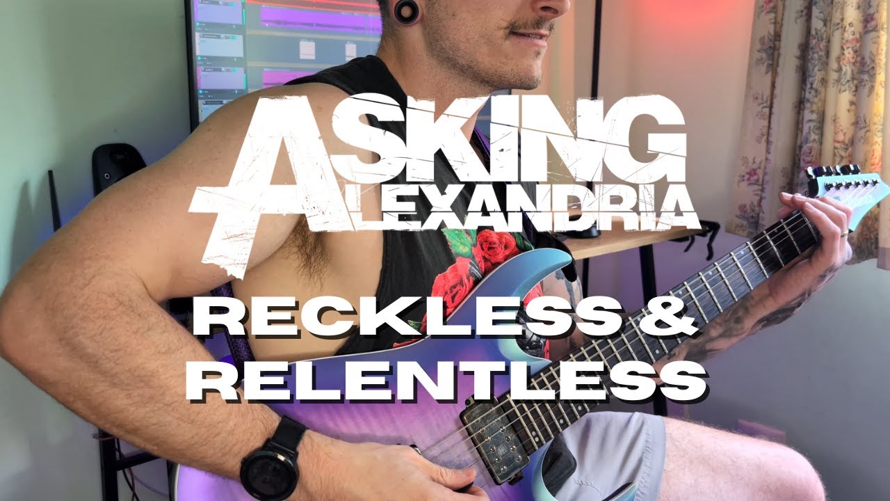 Asking Alexandria - Reckless & Relentless | GUITAR COVER - YouTube