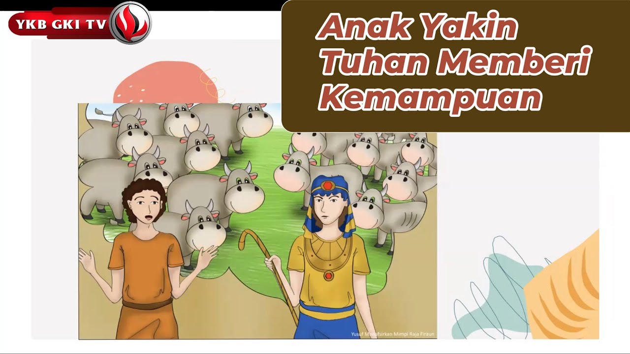 PGSM EPISODE 116 - KISAH YUSUF MENAFSIRKAN MIMPI TUHAN MEMBERIKAN ...