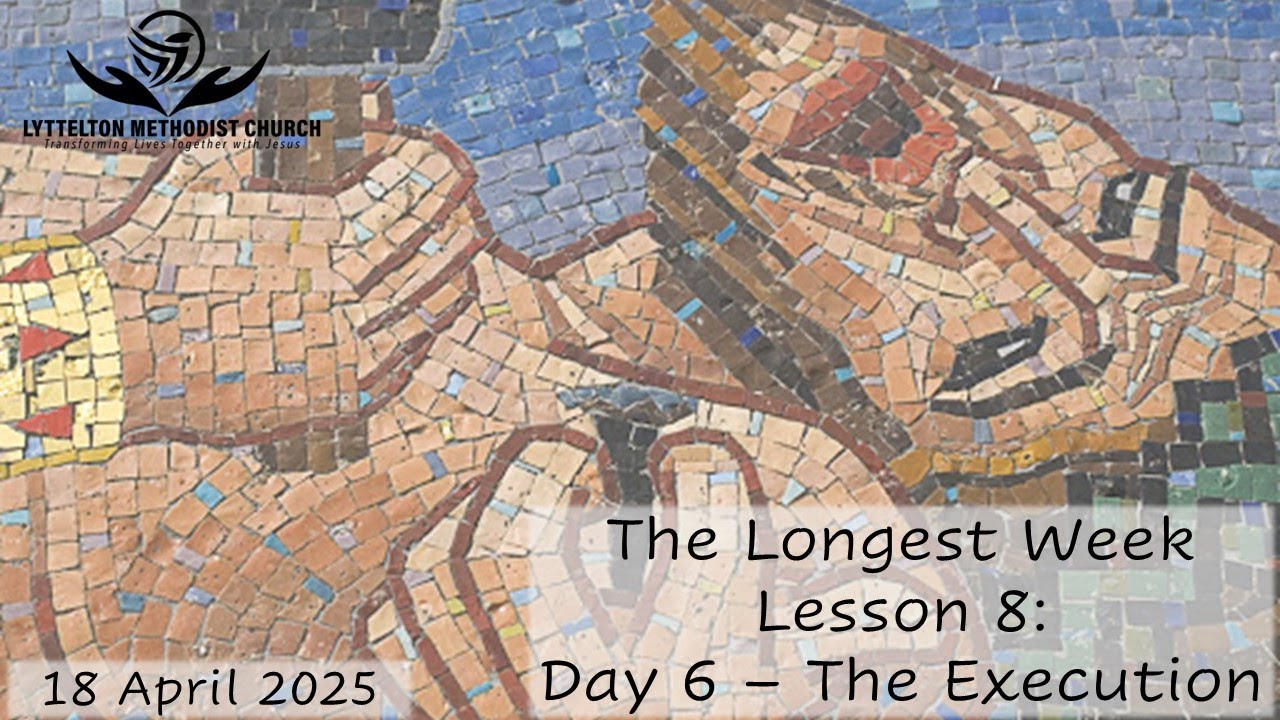The Longest Week - Lesson 8: Day 6 The Execution - Rev Alan Molyneux ...