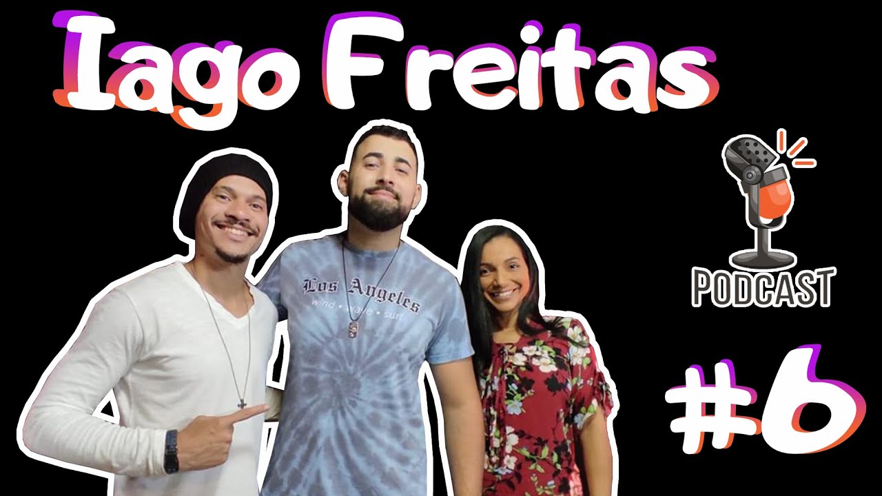 PodCast #6 - Iago Freitas ( Cantor ) - YouTube