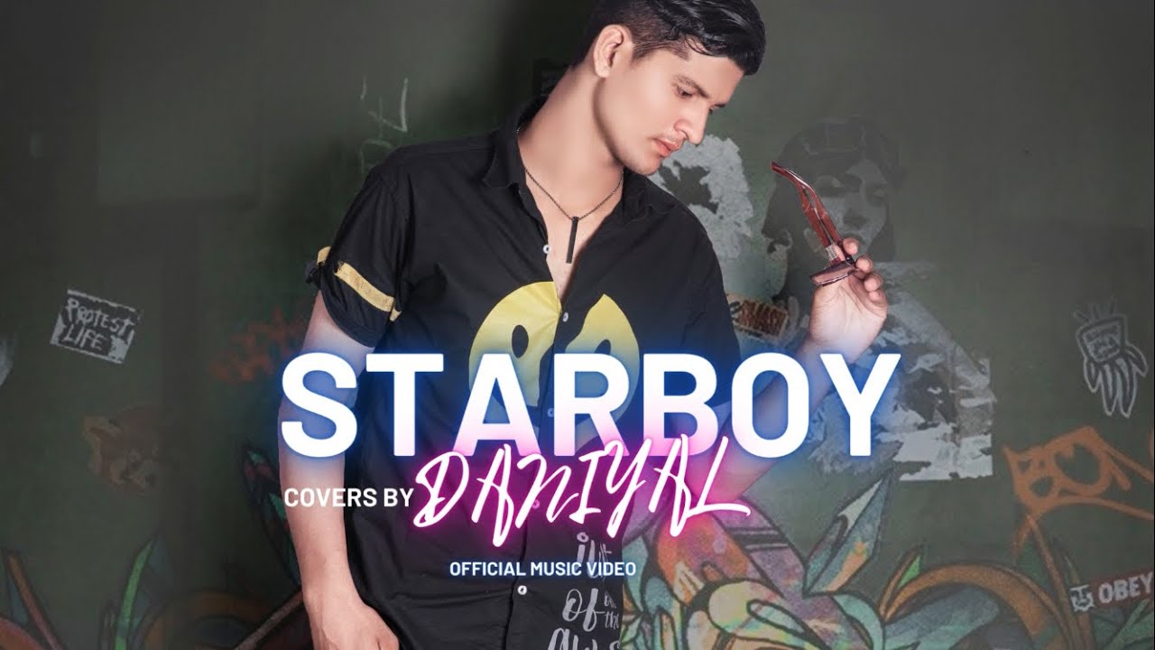 STARBOY SONG cover,s by (DANIYAL) official music video - YouTube
