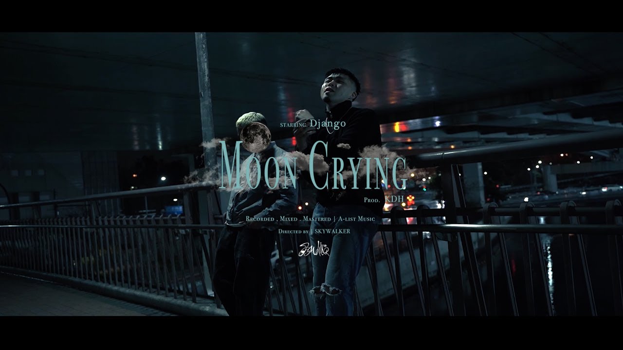 Django - "Moon Crying prod.KDH" (Official Music Video) - YouTube