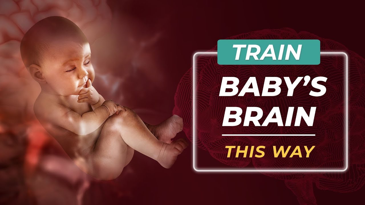 How To Boost Baby's Brain Development | Raise A Smart and Intelligent ...