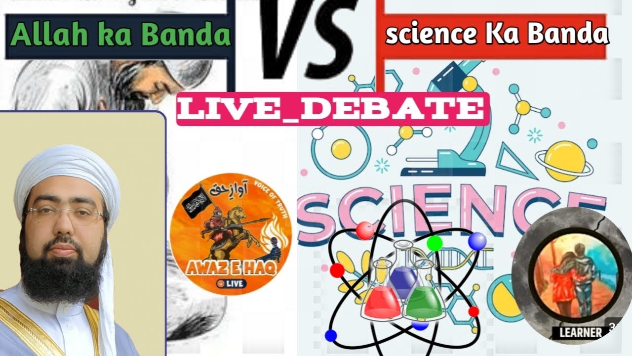 Allah Ka Banda VS Science Ka Banda Live Debate Mufti Yasir Nadeem Al wajidi Amir Haq vs Learner ...