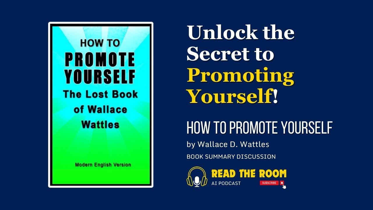 How to Promote Yourself: Timeless Strategies by Wallace D. Wattles | AI ...