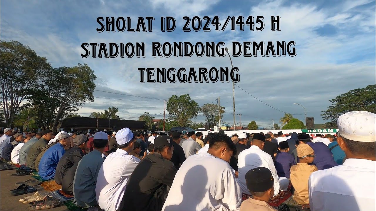 Sholat Id 2024/1445 H di Stadion Rondong Demang Tenggarong Kutai ...