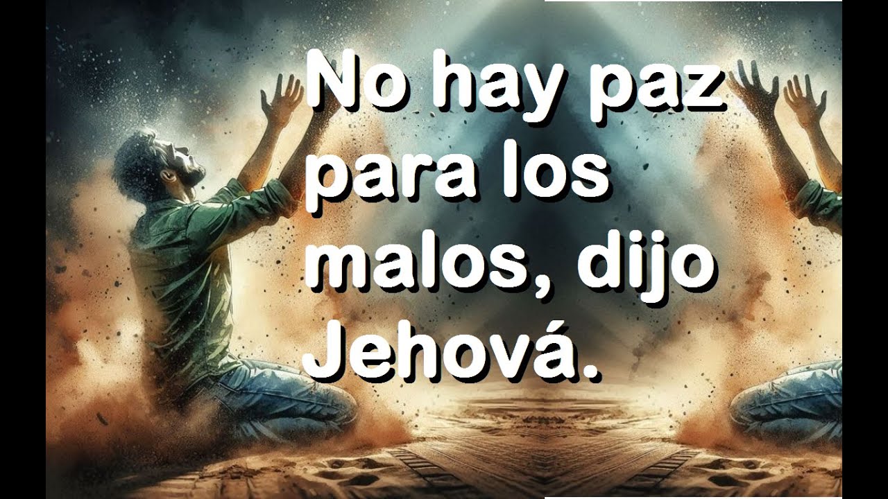 No hay paz para los malos, Dios reprende la infidelidad , Isaías 48 ...