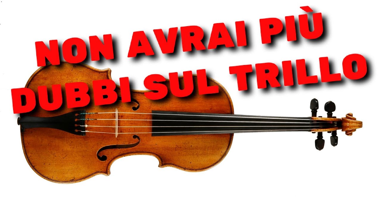 Quello che Devi Sapere sul Trillo - [Lezione di Violino] - YouTube