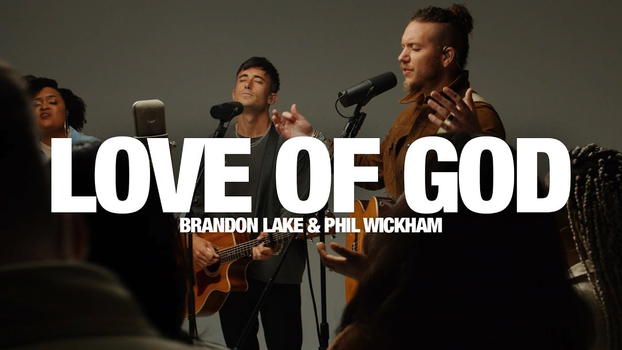 Brandon Lake x Phil Wickham - Love Of God (Lyrics Video) - YouTube