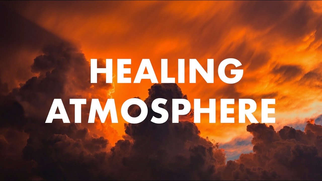 Healing Atmosphere : 3 Hour Prayer, Meditation & Relaxation Soaking ...