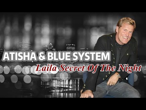 Atisha & Blue System - Laila Secret Of The Night (Jack Li Mix) - YouTube