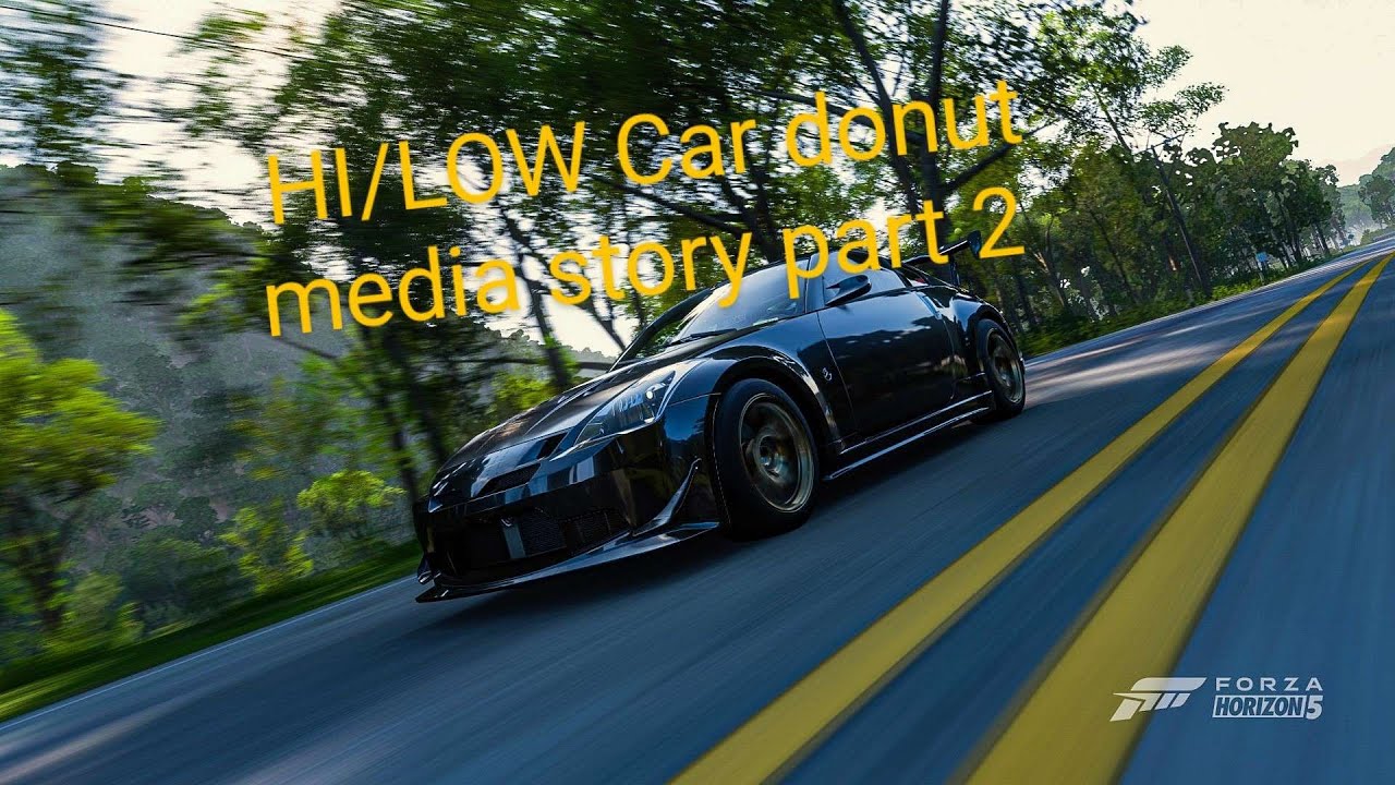 Forza Horizon 5: HI/LOW Car Donut media story part 2 (Playthrough ...