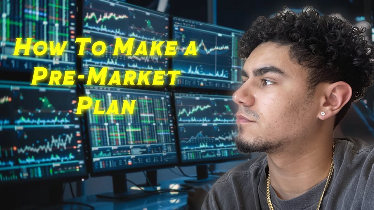 How To Make A Pre-Market Plan - YouTube