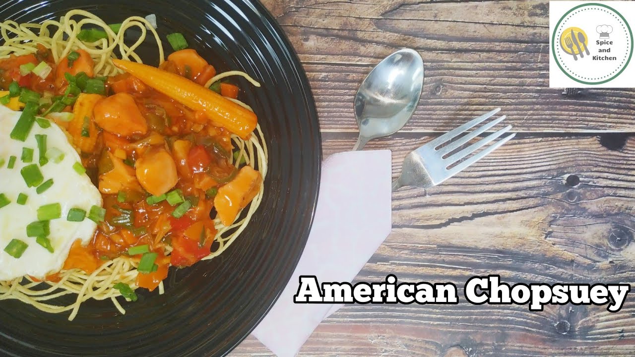 American Chopsuey || Chopsuey || Chopsuey Recipe - YouTube