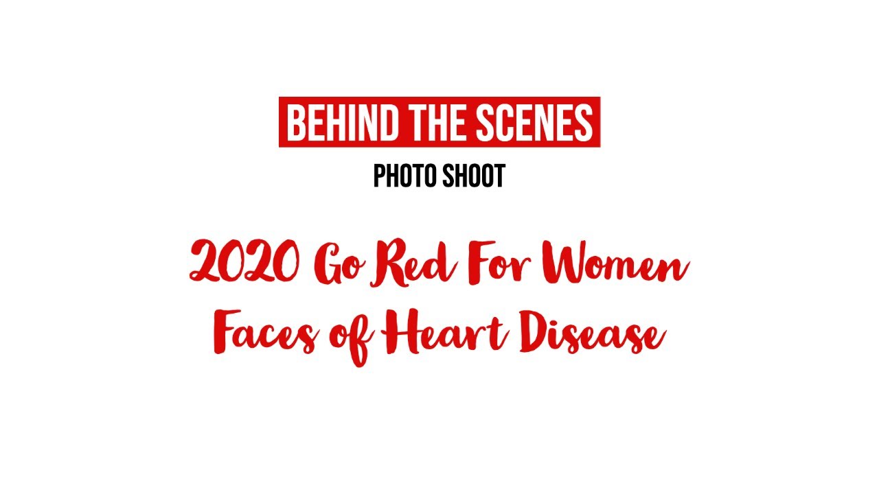 2020 Faces of Heart Disease Behind the Scenes Photo Shoot - YouTube