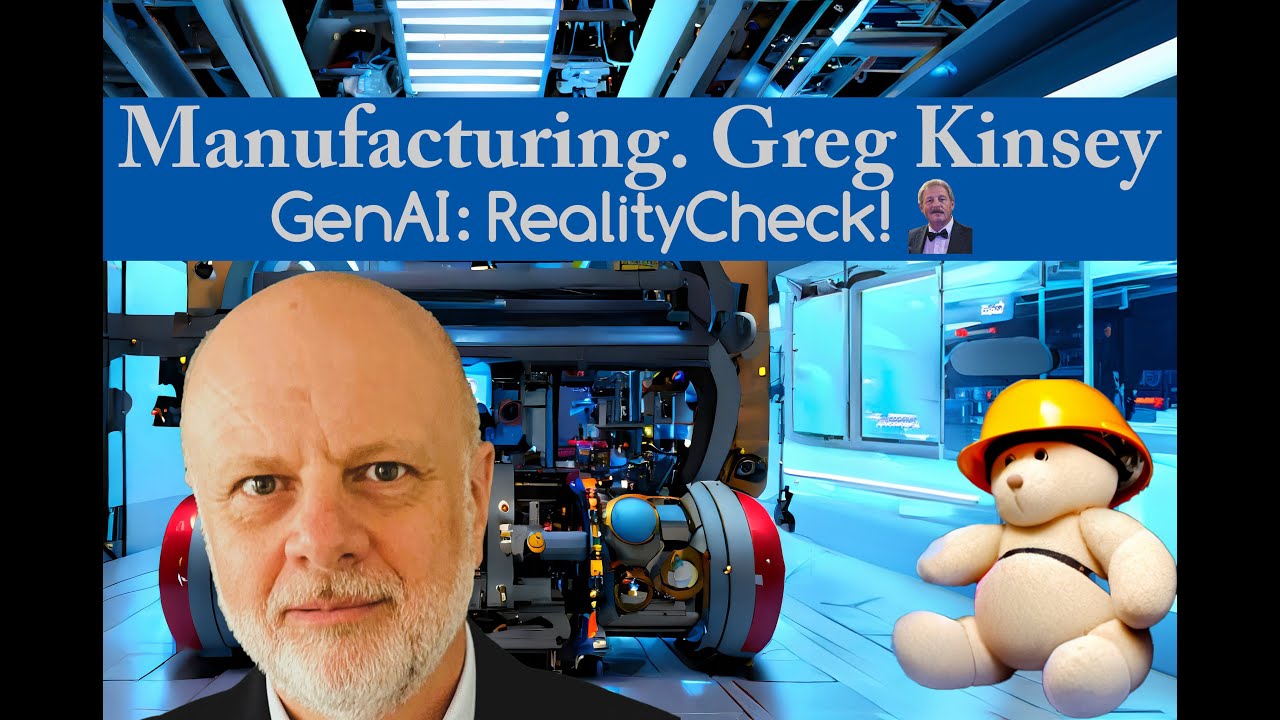 GenAI in Manufacturing: Use case discussion with Greg Kinsey - YouTube