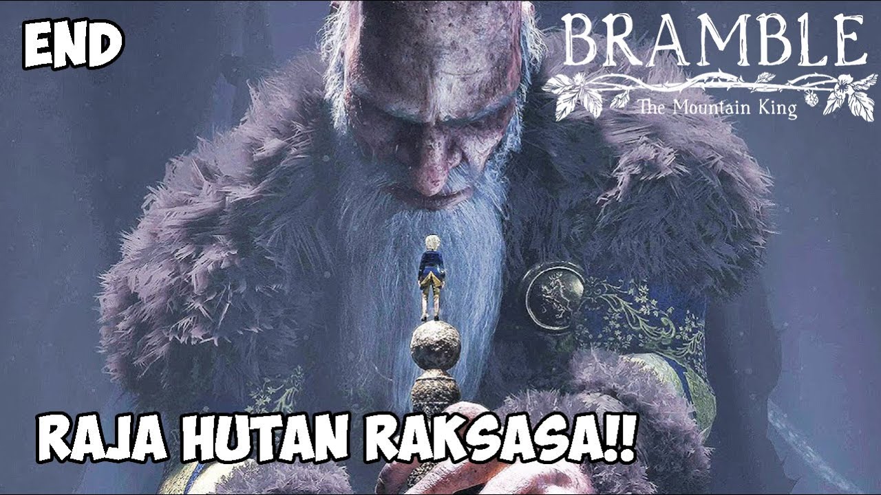Final Boss Raksasa!! Akhir Bahagia Dari Olle!! Bramble the Mountain ...