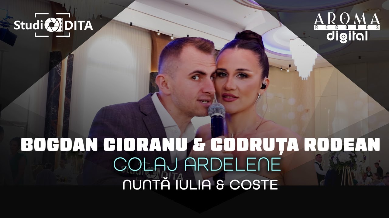 Bogdan Cioranu & Codruta Rodean - Colaj Ardelene | Nunta Iulia & Coste ...