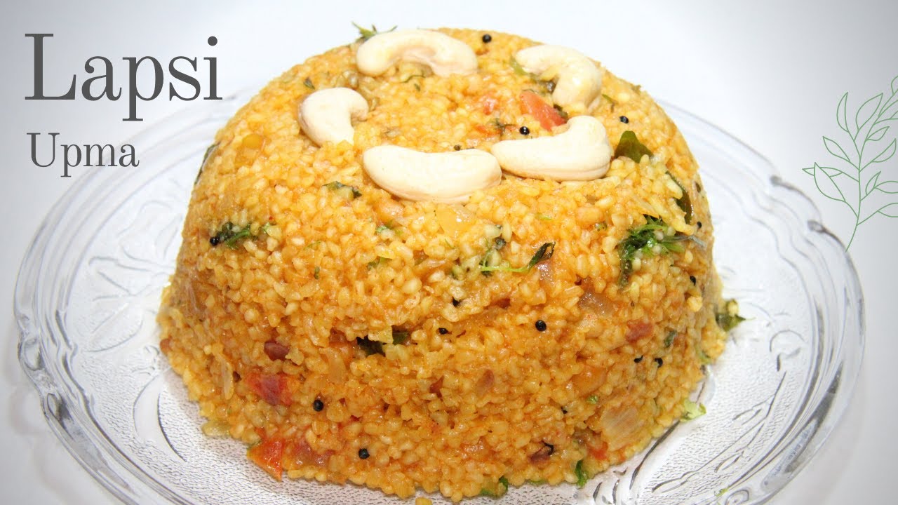 Lapsi Rava recipe | Lapsi upma recipe | Lapsi rava upma recipe | Lapsi ...