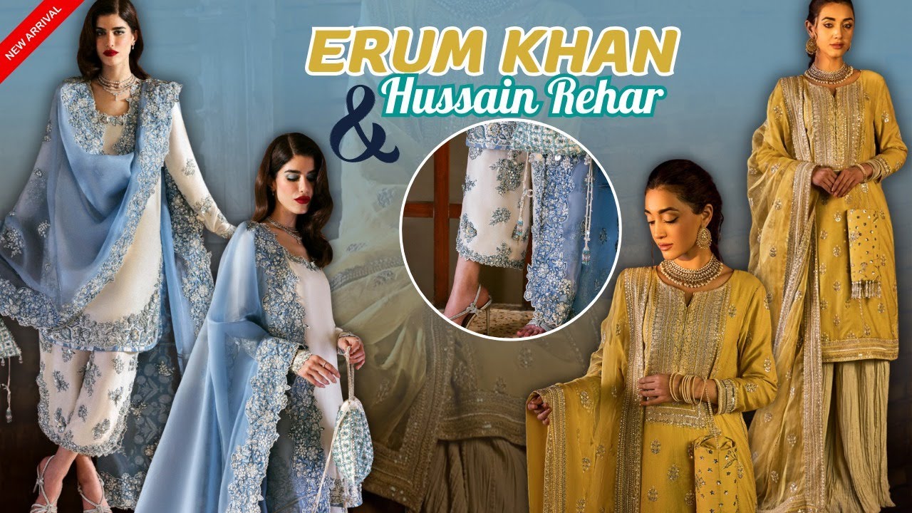 Hussain Rehar ♥️| Erum Khan 🔥| Formal Dresses 😍| New Arrivals 💯 ...