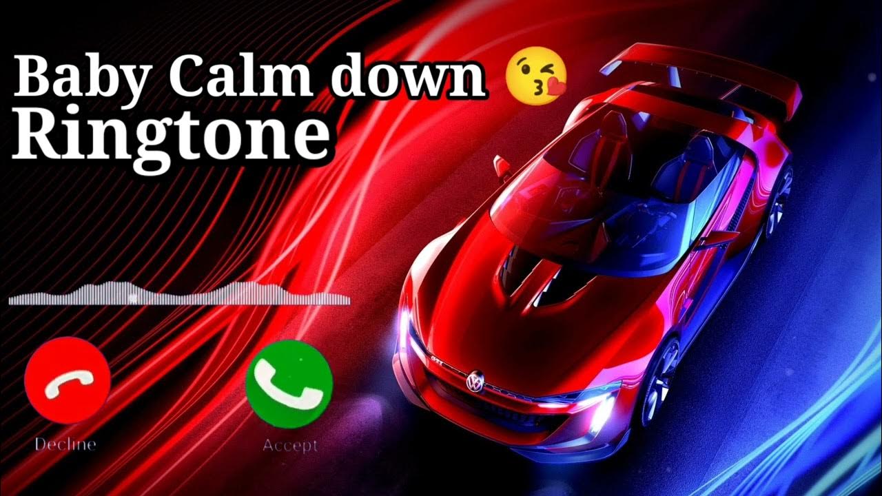Baby Calm Down Baby Calm Down Ringtone Status Song ringtone baby-calm-down-baby-calm-down-ringtone-status-song-ringtone