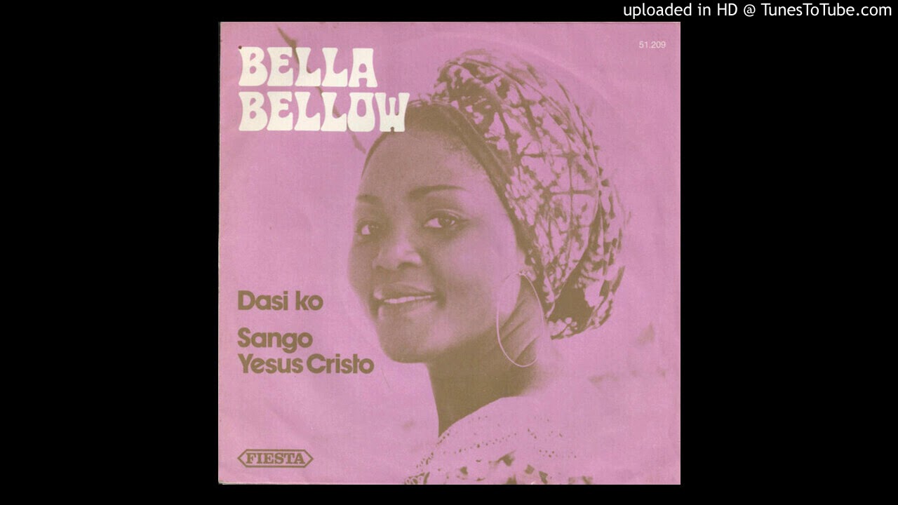 Bella Bellow - Sango Yesus Cristo (Extrait HQ) (Fiesta) - YouTube