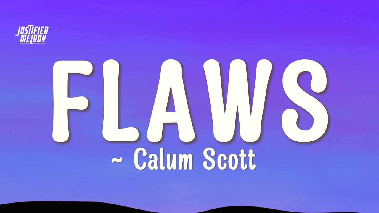 Calum Scott - Flaws (Lyrics)(Spedup) - YouTube
