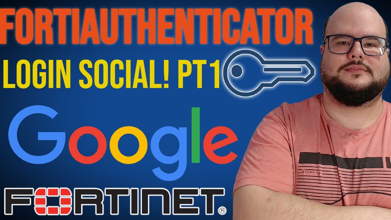 Login Social Google - Realizando configuração no FortiAuthenticator de ...